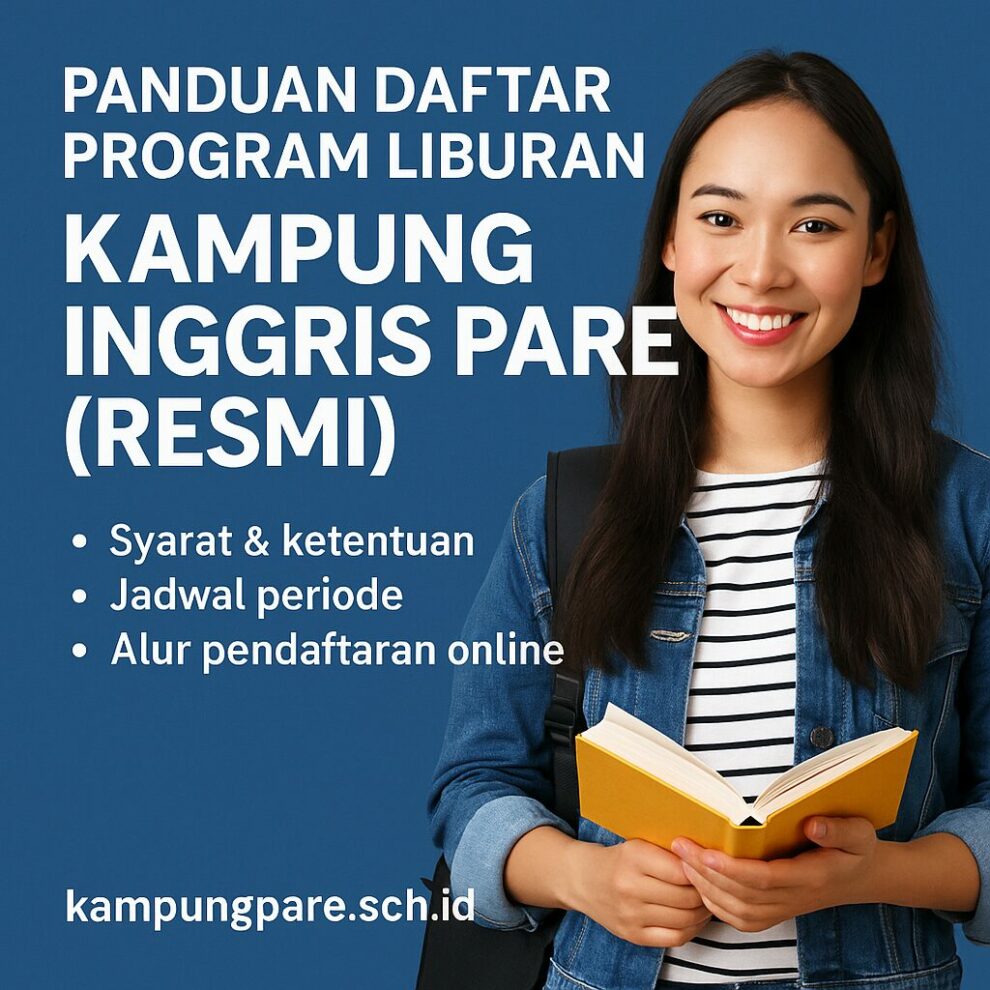 Panduan Daftar Program Liburan Kampung Inggris Pare (Resmi)